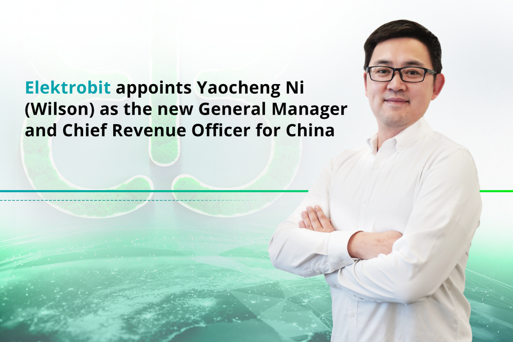 Elektrobit appoints Yaocheng (Wilson) Ni as the new General Manager and ...